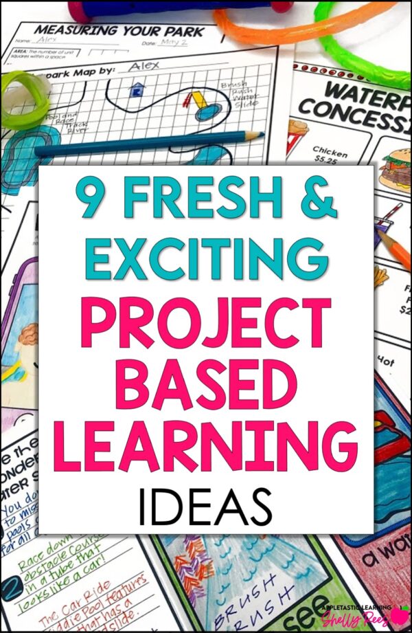9-fresh-and-exciting-pbl-project-ideas-appletastic-learning